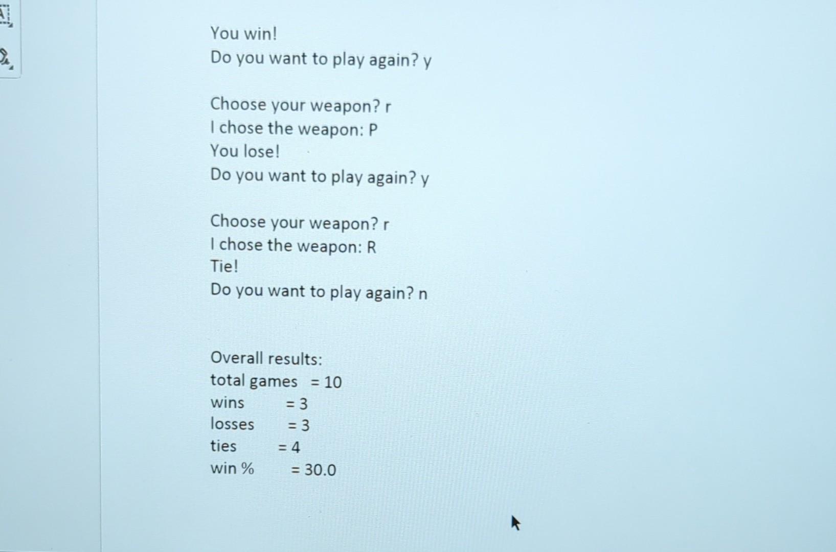 Solved 5. Write a game that plays many rounds of Rock Paper | Chegg.com