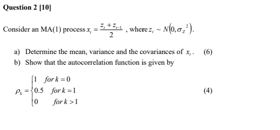 Solved Consider an MA(1) process xt=2zt+zt−1, where | Chegg.com