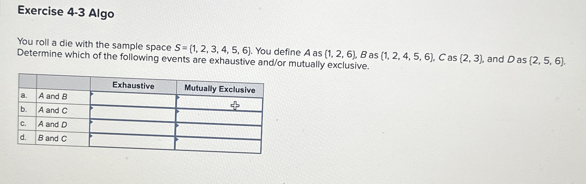 Solved Exercise 4-3 ﻿AlgoYou roll a die with the sample | Chegg.com