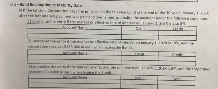 Solved Ex 5 - Bond Redemption at Maturity Date a) If the | Chegg.com