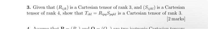 Solved 3. Given that (Rijk) is a Cartesian tensor of rank 3 | Chegg.com