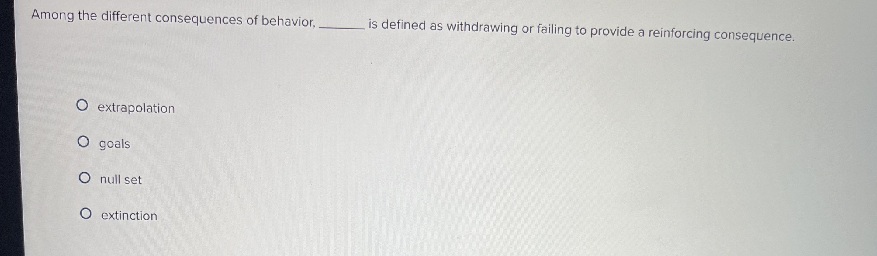 Solved Among the different consequences of behavior,is | Chegg.com