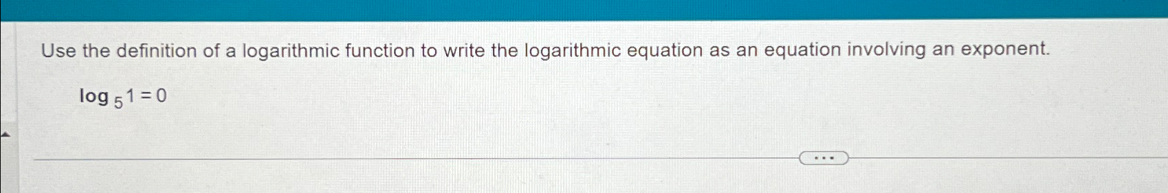 Solved Use The Definition Of A Logarithmic Function To Write 1309