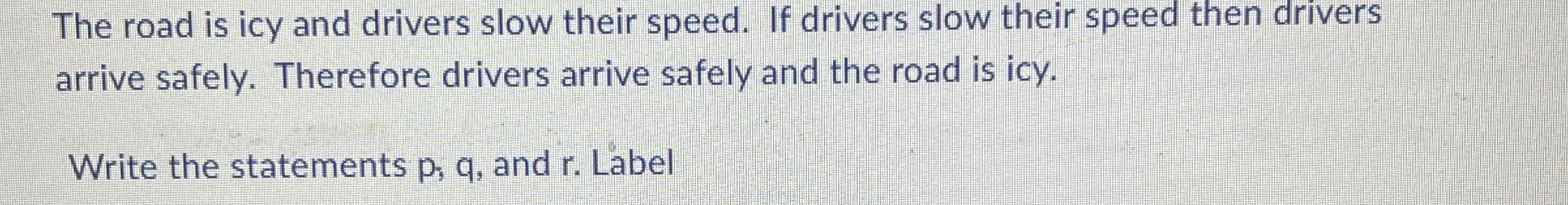 Solved The road is icy and drivers slow their speed. If | Chegg.com
