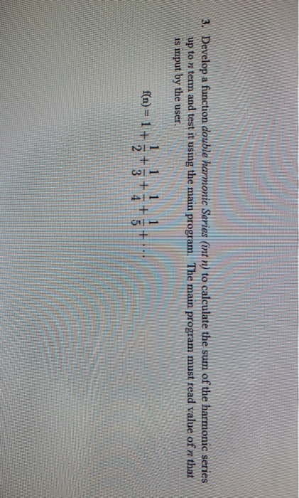 Solved 3. Develop a function double harmonic Series (int w | Chegg.com