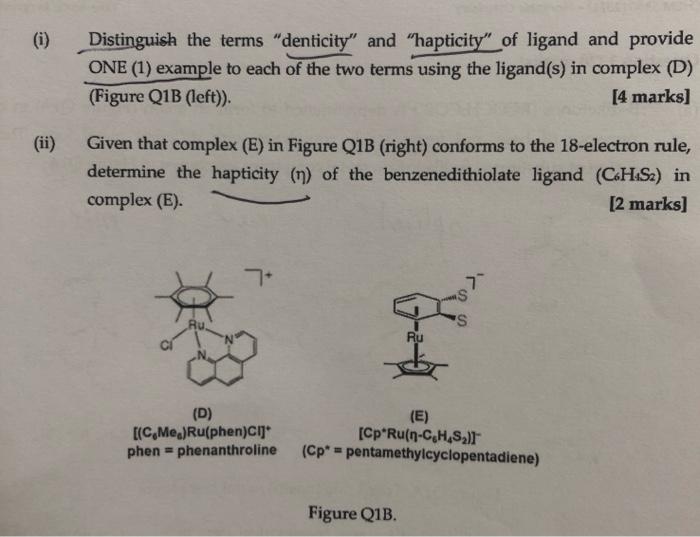 Solved (i) Distinguish the terms "denticity" and "hapticity" | Chegg.com