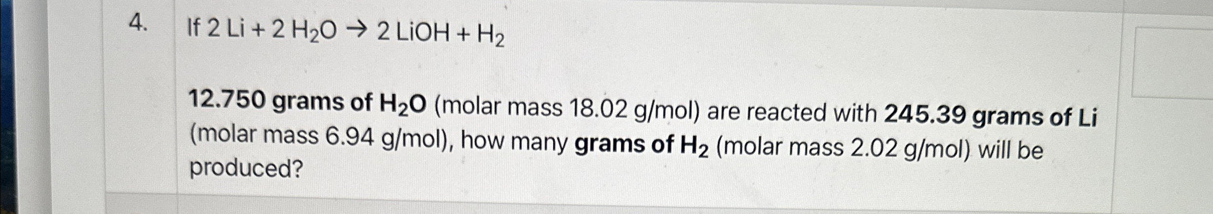Solved If 2Li+2H2O→2LiOH+H212.750 ﻿grams of H2O (molar mass | Chegg.com