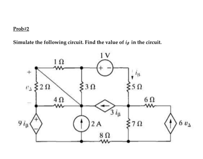 Solved Prob#2 Simulate the following circuit. Find the value | Chegg.com