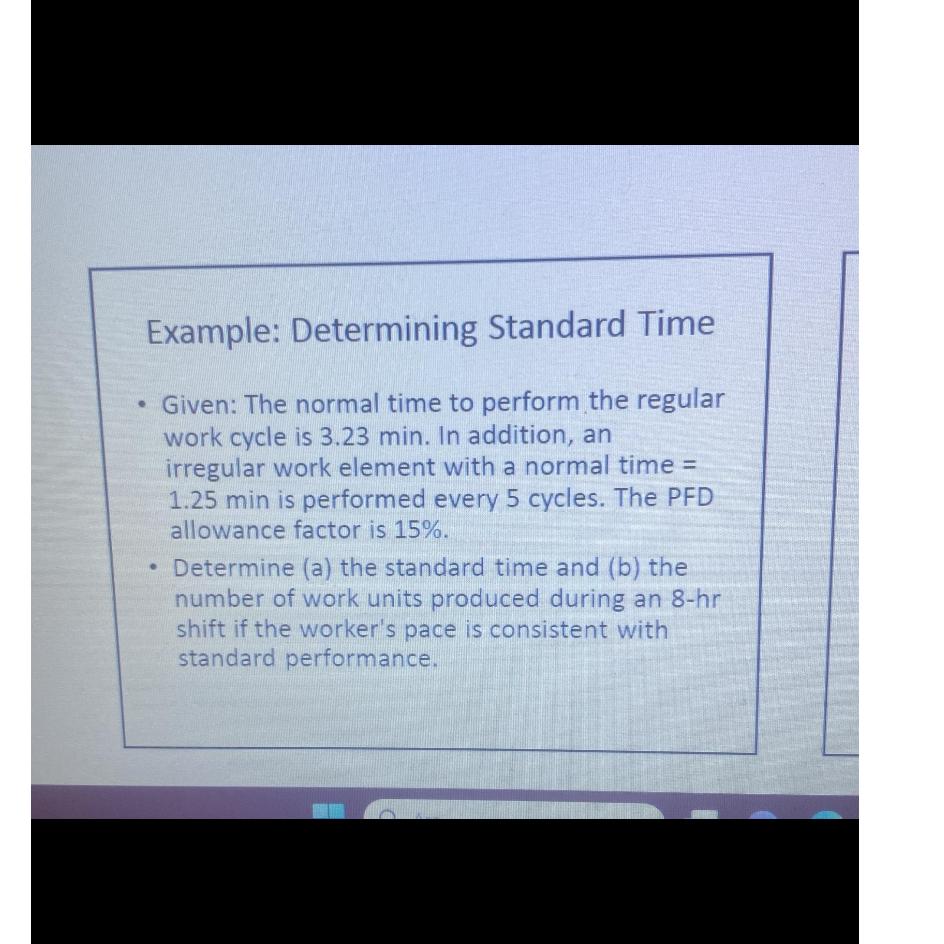 Solved Example: Determining Standard TimeGiven: The normal | Chegg.com