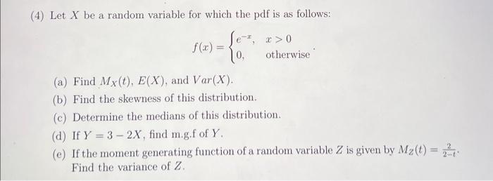 Solved (4) Let X be a random variable for which the pdf is | Chegg.com