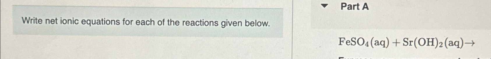 Solved Part AWrite net ionic equations for each of the | Chegg.com
