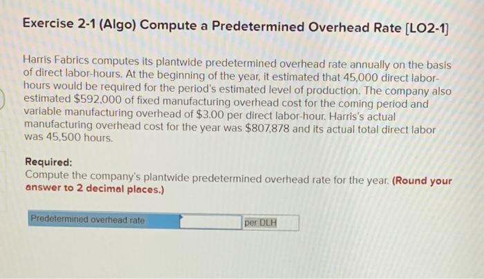 Solved Exercise 2-1 (Algo) Compute a Predetermined Overhead | Chegg.com