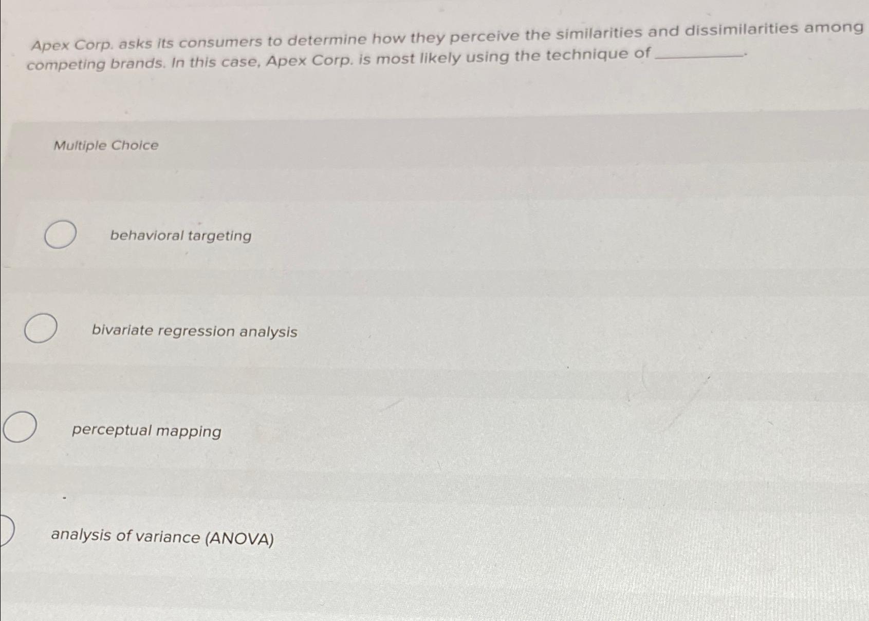 Solved Apex Corp. asks its consumers to determine how they | Chegg.com
