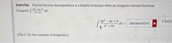 Solved Exercise. Partial fraction decomposition is a helpful | Chegg.com