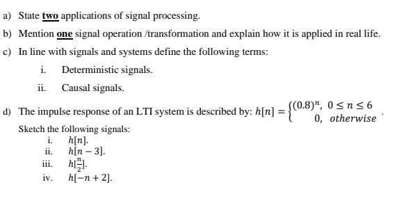 Solved a) State two applications of signal processing. b) | Chegg.com