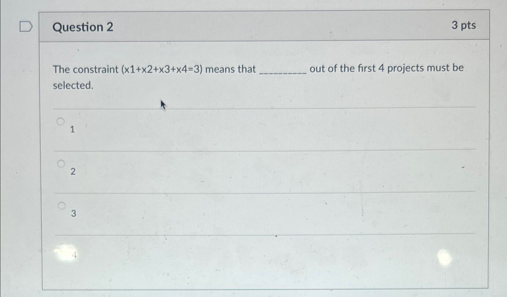 Solved Question 23 ﻿ptsThe constraint )=(3 ﻿means that out | Chegg.com
