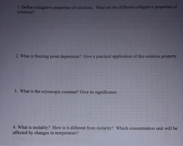 Solved 1. Define colligative properties of solutions. What | Chegg.com
