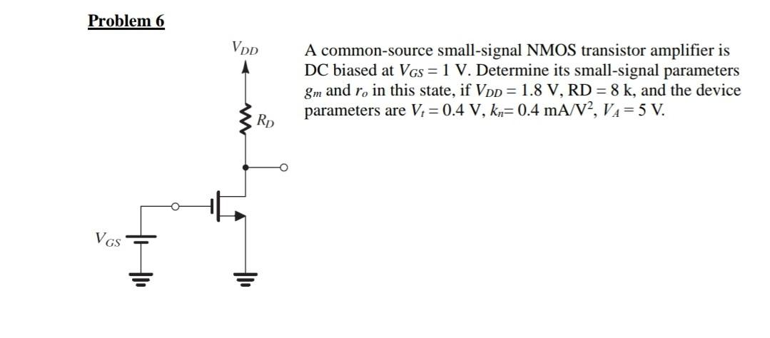 Solved Problem 6 A common-source small-signal NMOS | Chegg.com