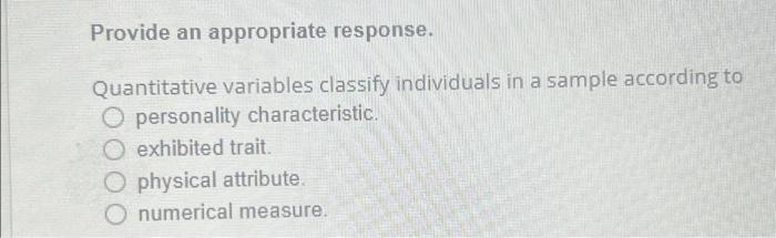 Solved Provide an appropriate response. Quantitative | Chegg.com