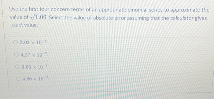 Solved Use the first four nonzero terms of an appropriate | Chegg.com