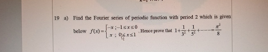 Solved 19 ﻿a) ﻿Find the Fourier series of periodic function | Chegg.com