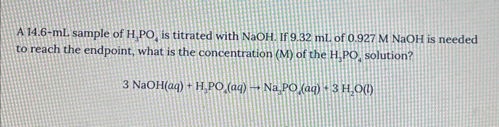 Solved A 14.6- mL ﻿sample of H3PO4 ﻿is titrated with NaOH. | Chegg.com