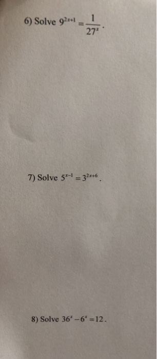 Solved 6) Solve 9234 7) Solve 5*-1 = 32+6 8) Solve 36' - 6' | Chegg.com