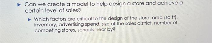 Solved Can we create a model to help design a store and | Chegg.com