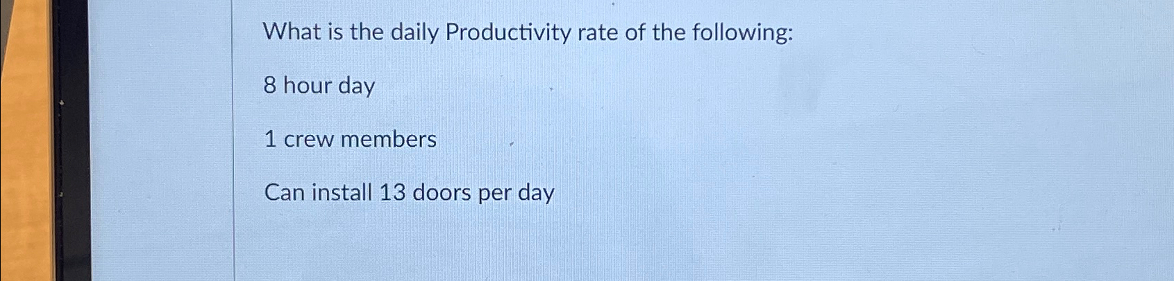 Solved What is the daily Productivity rate of the | Chegg.com