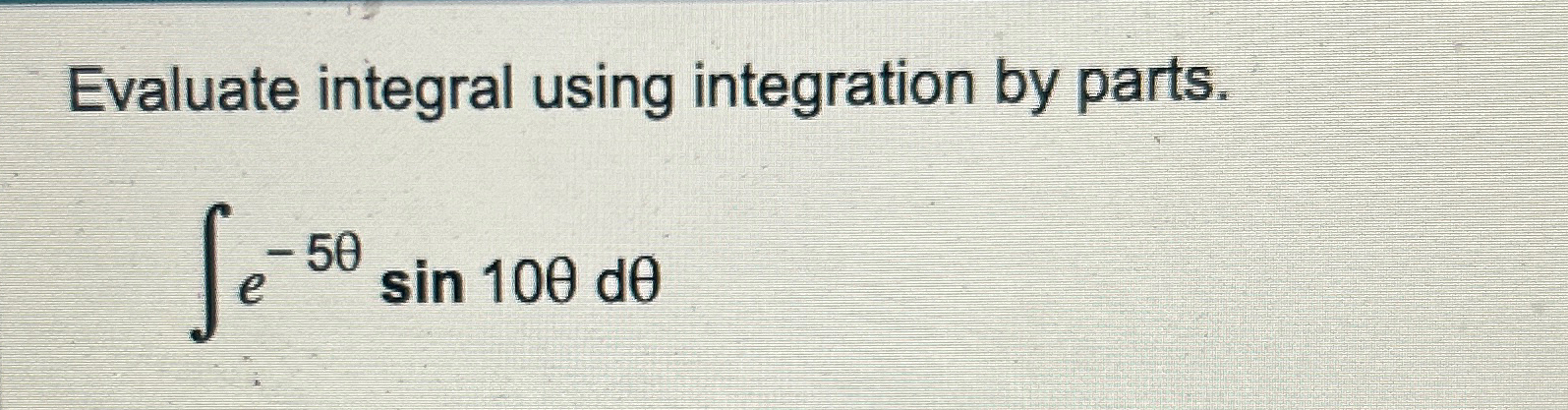 Solved Evaluate integral using integration by | Chegg.com Solved Evaluate integral using integration by | Chegg.com