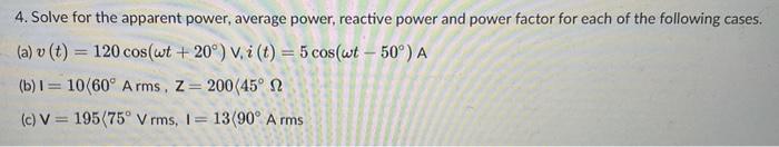 Solved 4. Solve for the apparent power, average power, | Chegg.com