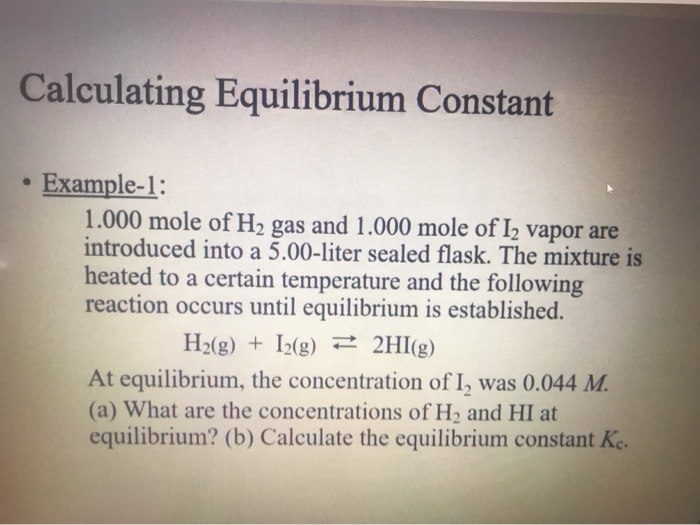 Solved Calculating Equilibrium Constant Example-1: 1.000 | Chegg.com