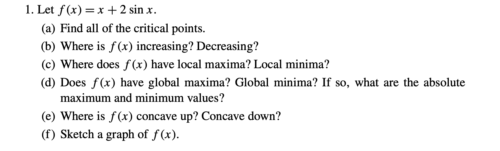 Solved Let f(x)=x+2sinx.(a) ﻿Find all of the critical | Chegg.com