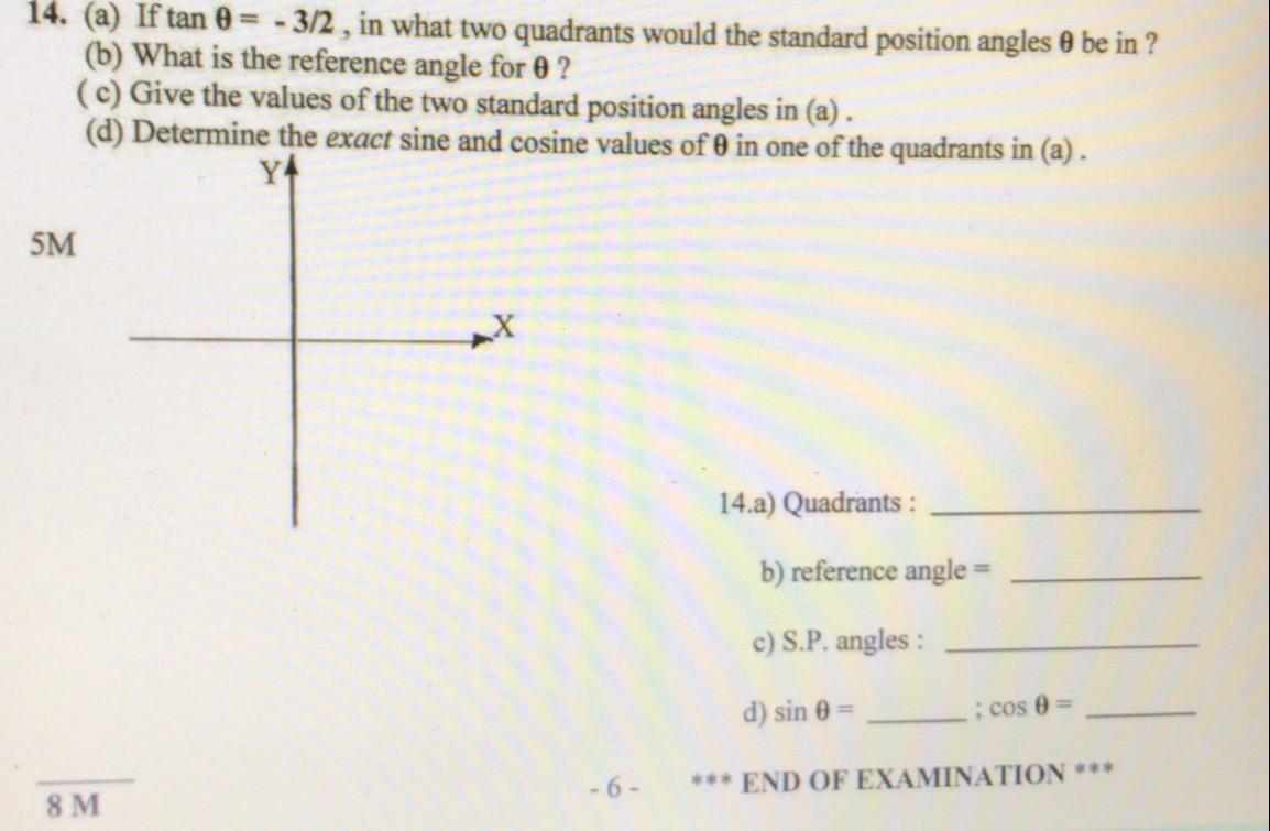 Solved 14. (a) If tan 0 = - 3/2 , in what two quadrants | Chegg.com