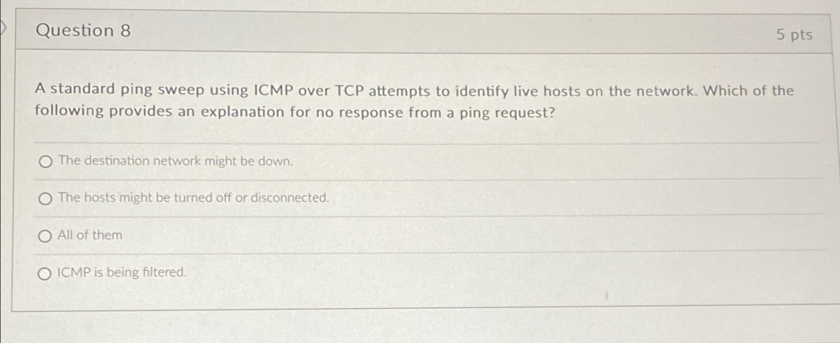 Solved Question 85 ﻿ptsA standard ping sweep using ICMP over | Chegg.com