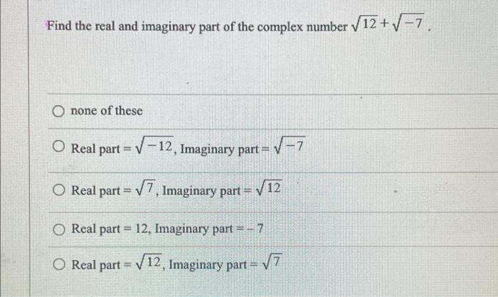 Solved Find the real and imaginary part of the complex | Chegg.com