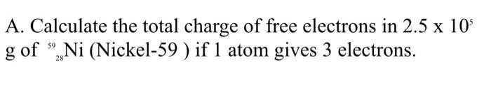 Solved A. Calculate the total charge of free electrons in | Chegg.com