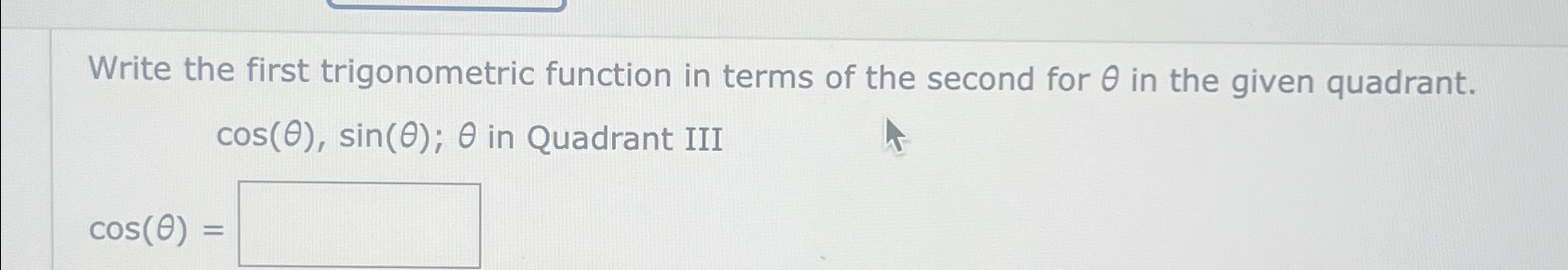 Solved Write the first trigonometric function in terms of | Chegg.com