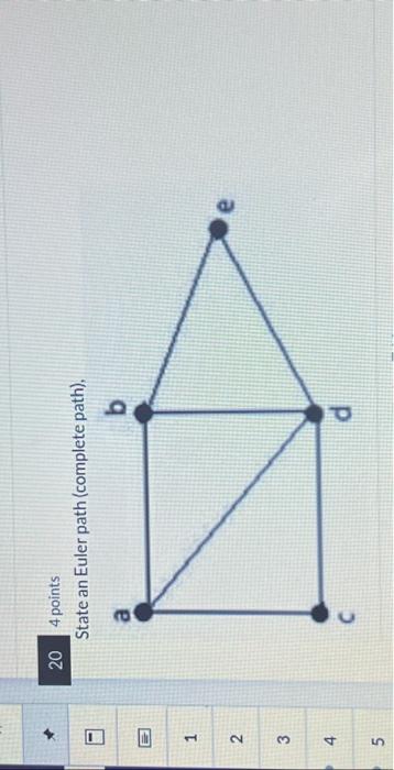 Solved 1 2 3 4 5 20 4 points State an Euler path (complete | Chegg.com