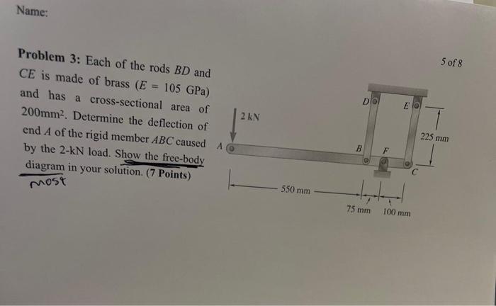 Solved Name: 5 of 8 DO Problem 3: Each of the rods BD and CE | Chegg.com