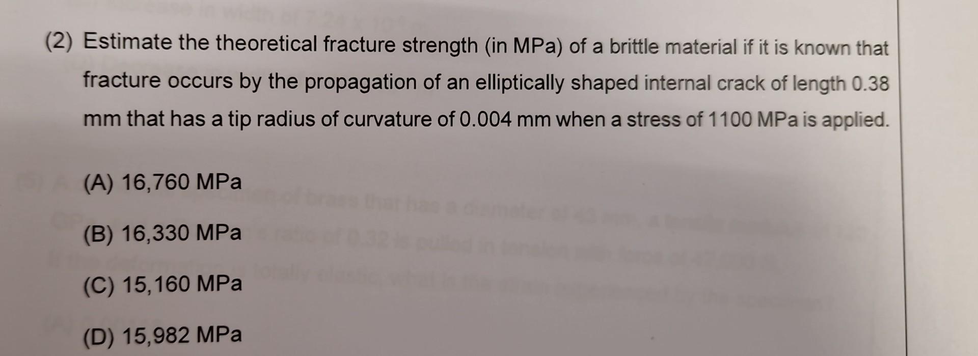 Solved (2) Estimate the theoretical fracture strength (in | Chegg.com