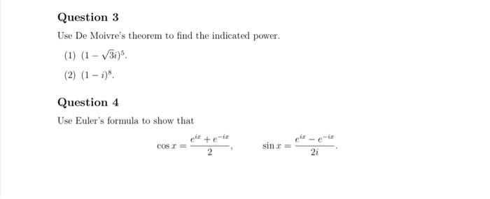 Solved Use De Moivre's theorem to find the indicated power. | Chegg.com