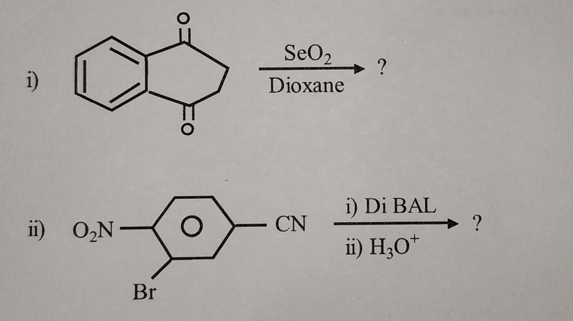Solved Dioxane SeO2 ? ii) Hi3O+ ? | Chegg.com
