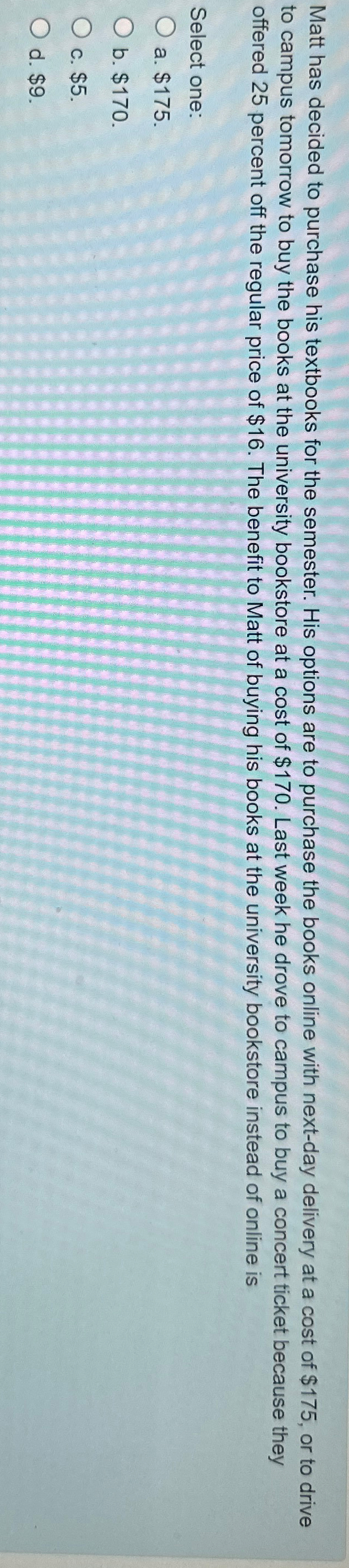 Solved Matt has decided to purchase his textbooks for the | Chegg.com