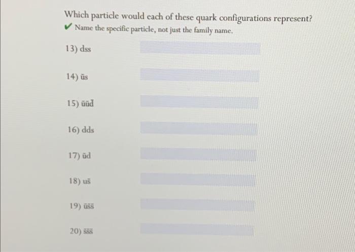 Solved Which particle would each of these quark | Chegg.com