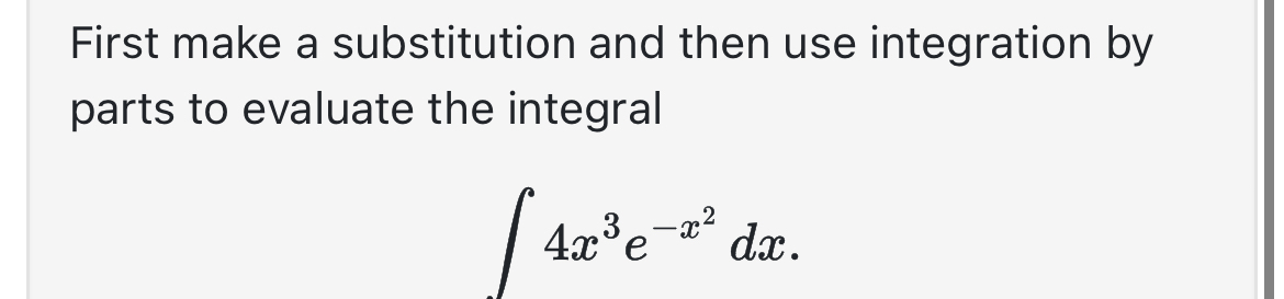 Solved First make a substitution and then use integration by | Chegg.com