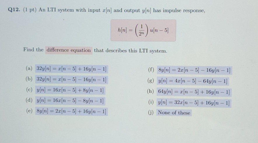 Solved Q12. (1 pt) An LTI system with input x[n] and output | Chegg.com