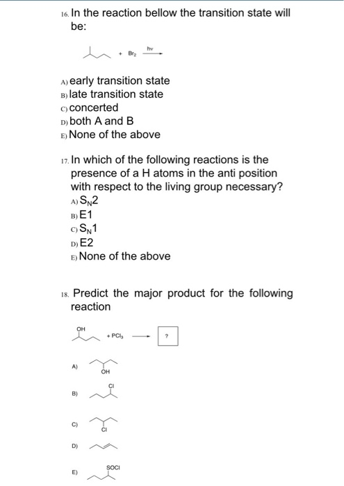 Solved 16. In the reaction bellow the transition state will | Chegg.com