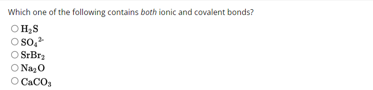 Solved Which one of ﻿the following contains both ionic and | Chegg.com