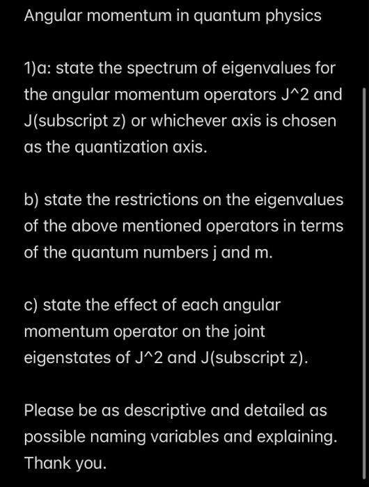 Solved Angular momentum in quantum physics 1)a: state the | Chegg.com